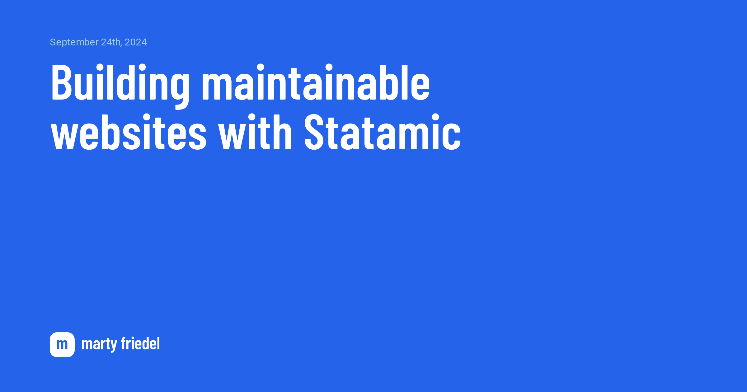 Building maintainable websites with Statamic, Laravel Worldwide Meetup ...