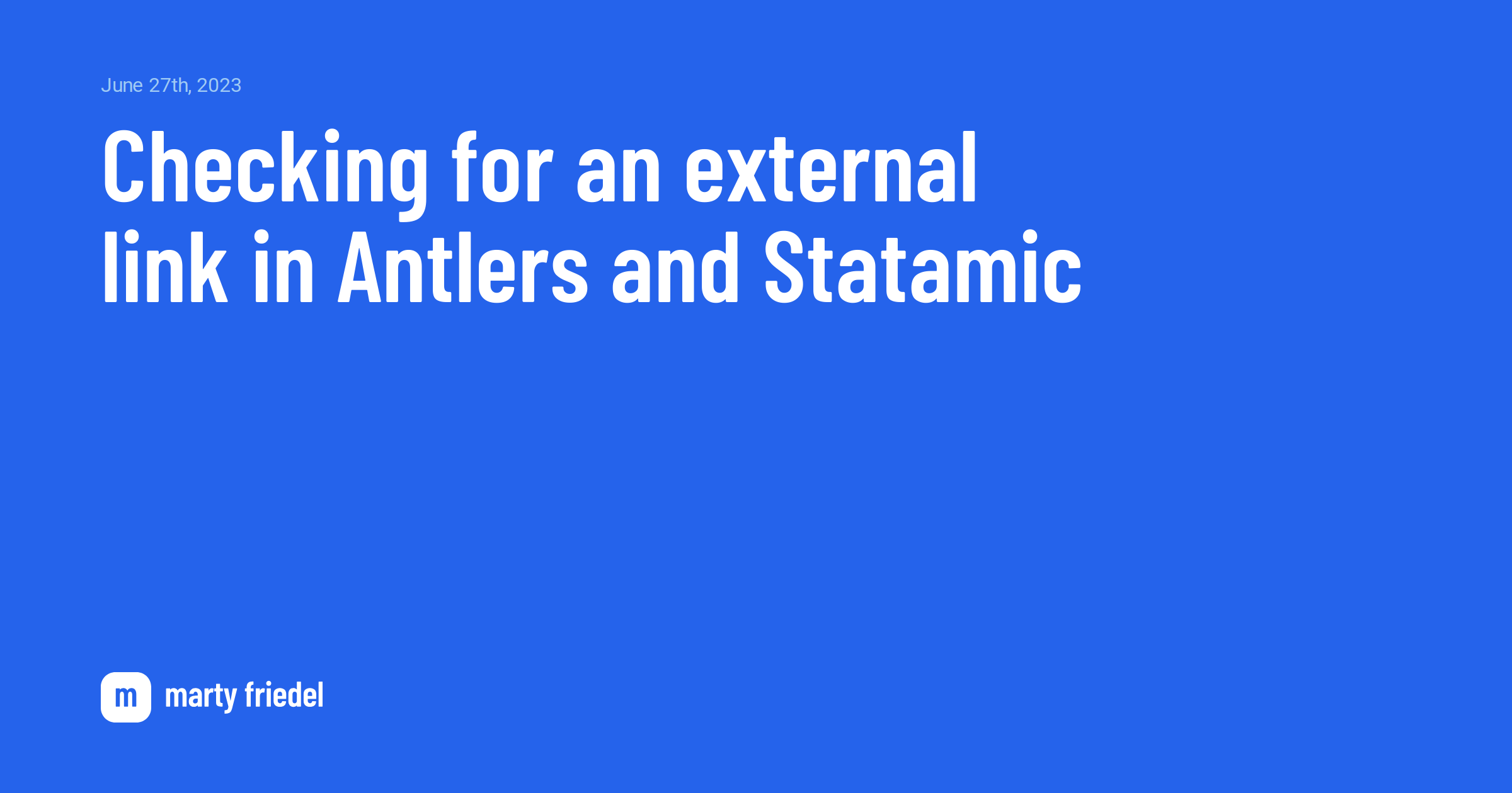 Checking for an external link in Antlers and Statamic | Marty Friedel
