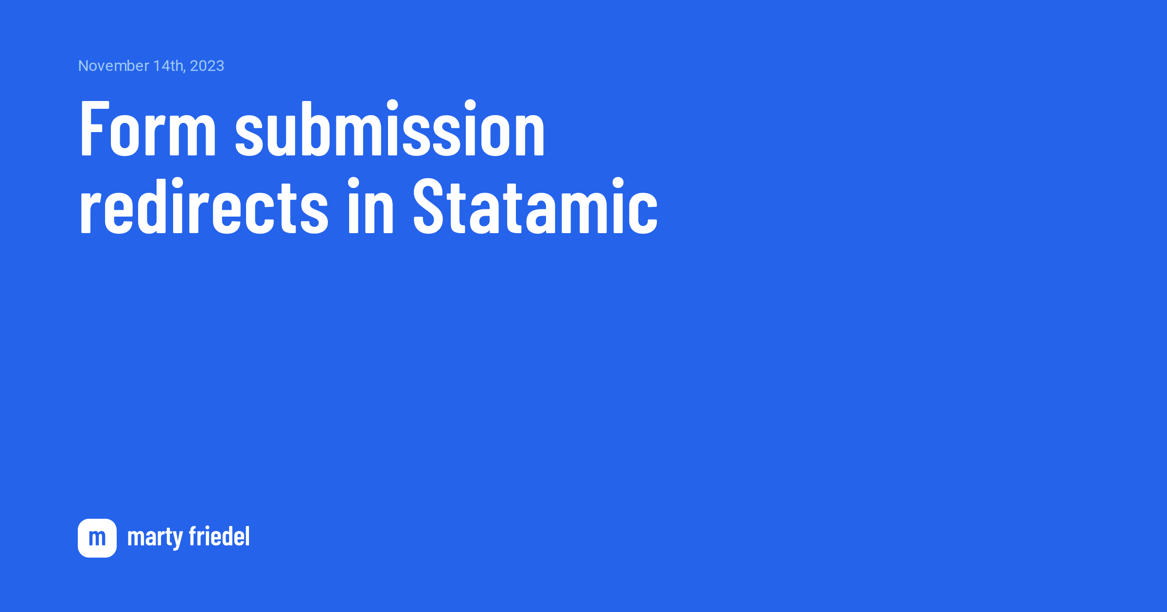 Form submission redirects in Statamic | Marty Friedel