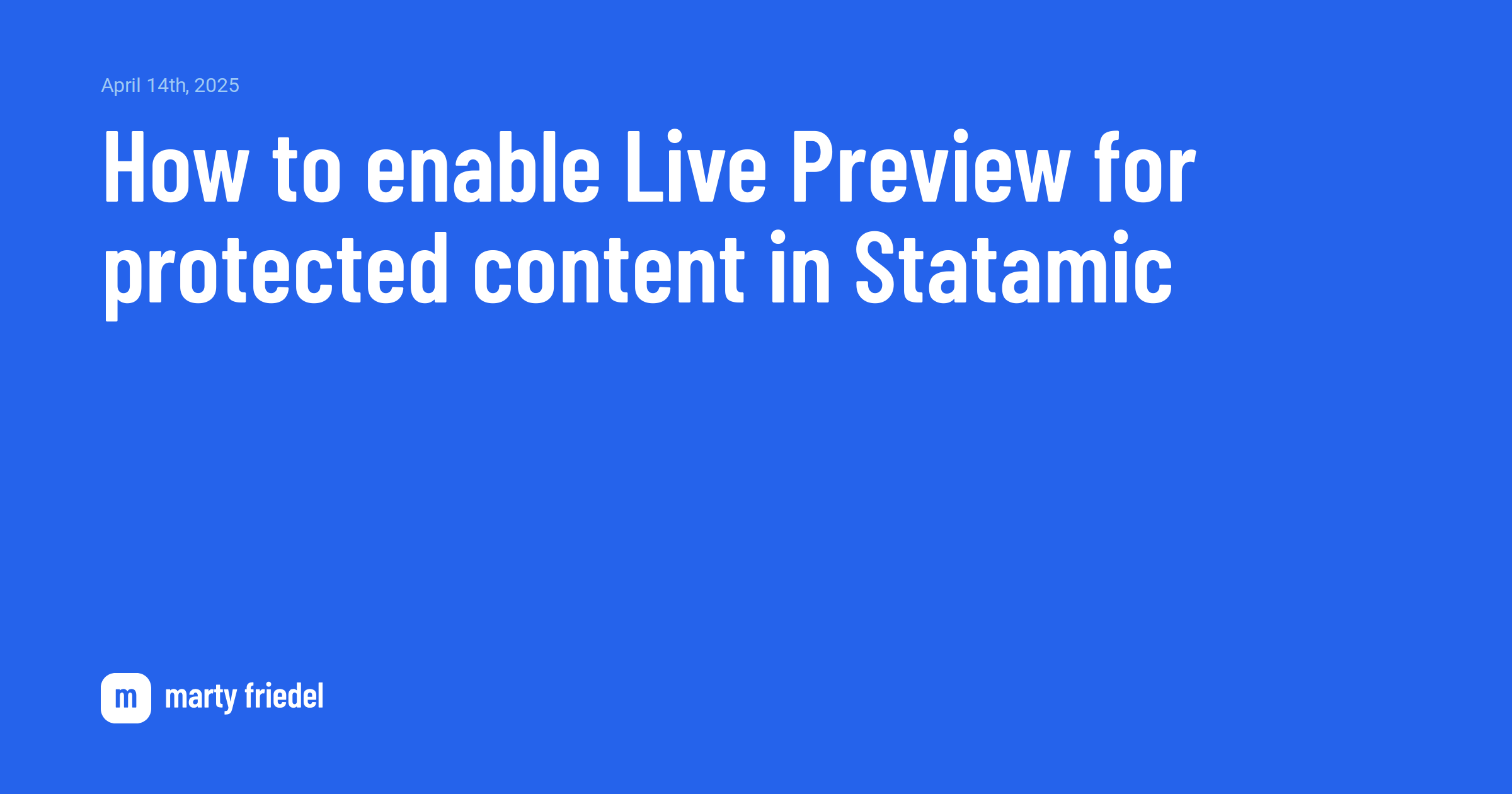How to enable Live Preview for protected content in Statamic | Marty Friedel