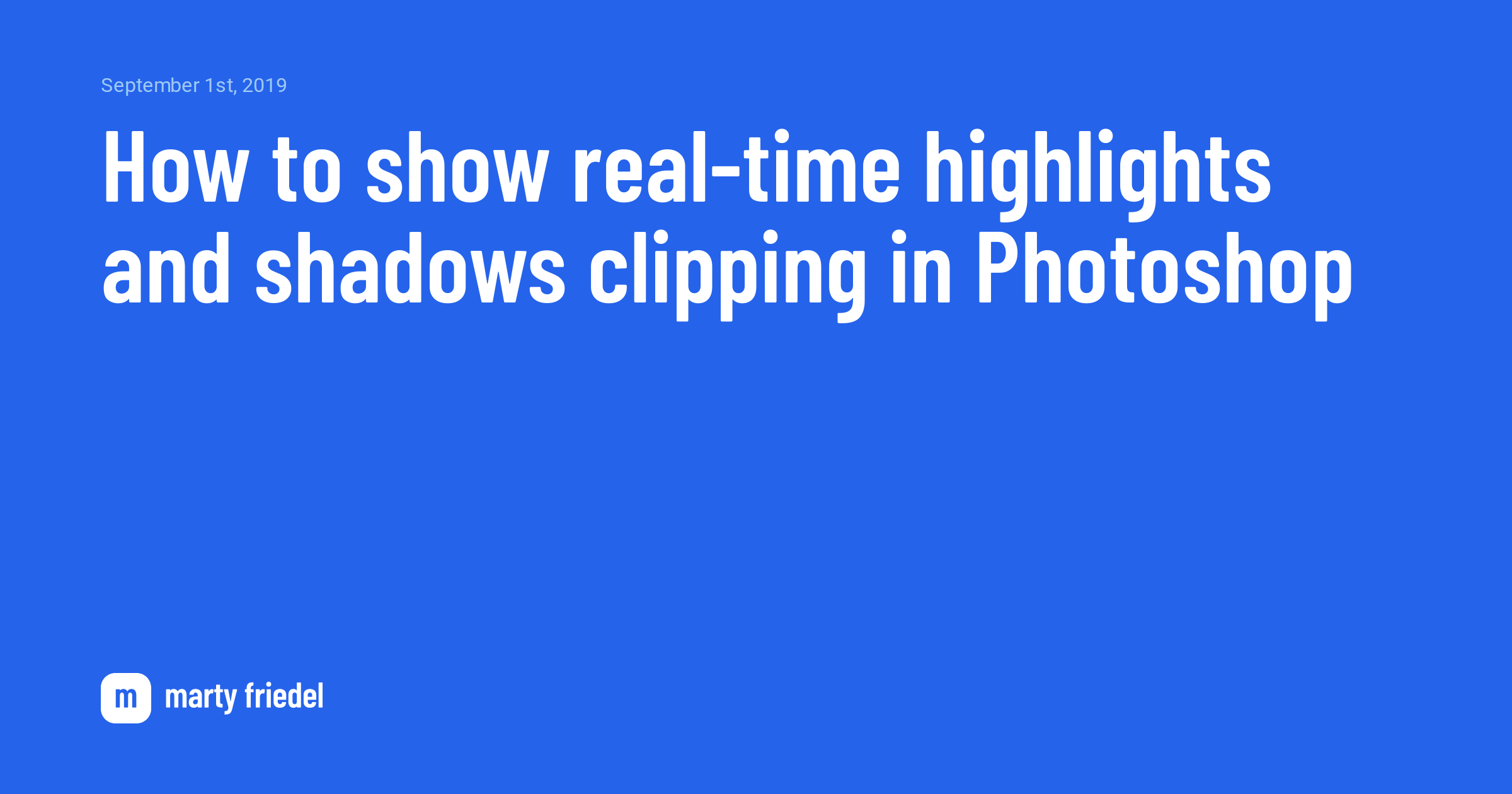 How to show real-time highlights and shadows clipping in Photoshop ...