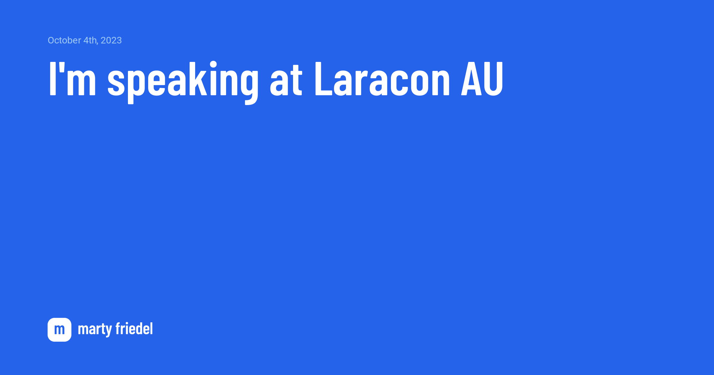 I'm speaking at Laracon AU | Marty Friedel