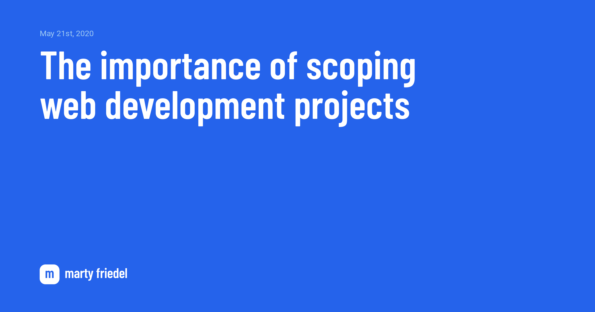 The importance of scoping web development projects | Marty Friedel